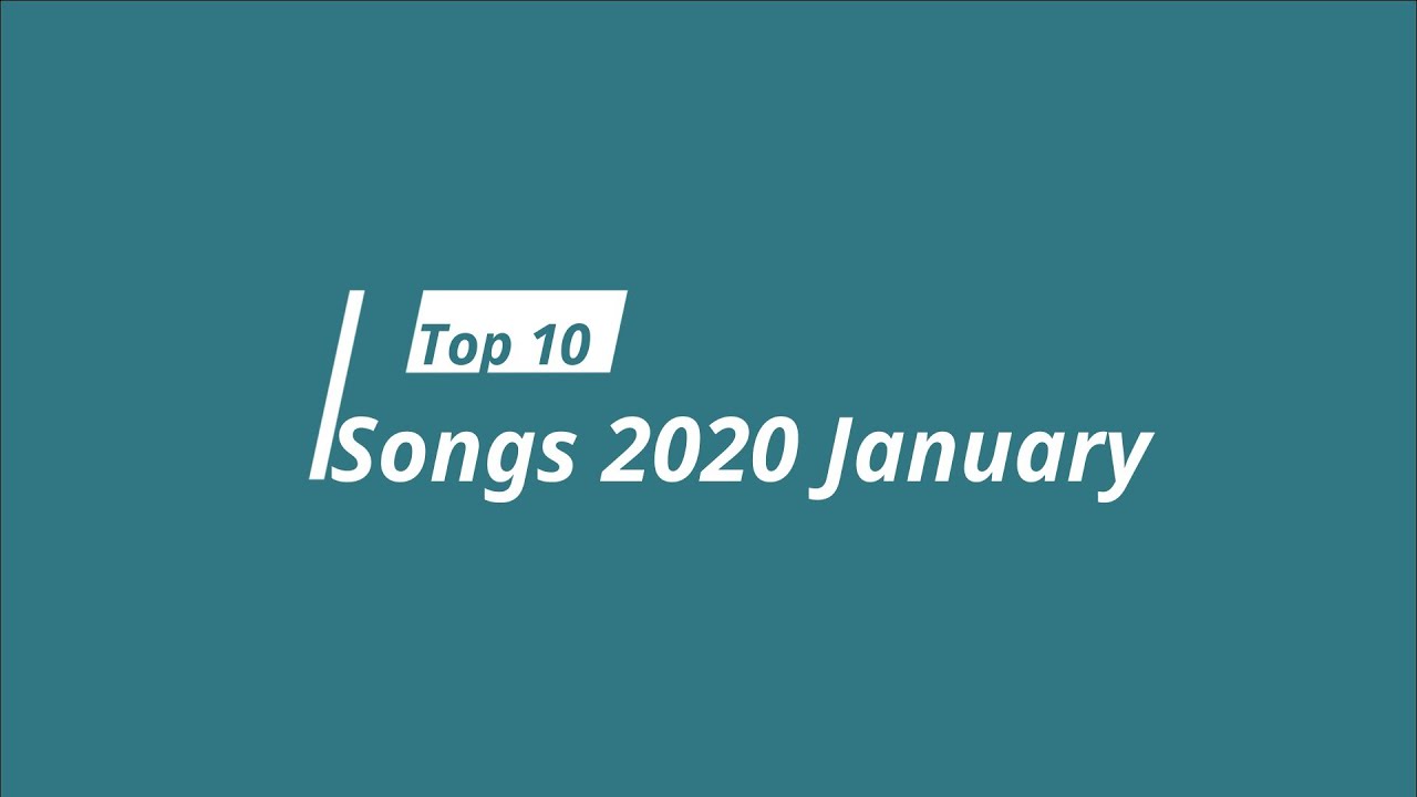 Top 10 Songs 2020 January YouTube top-10-songs-2020-january-youtube