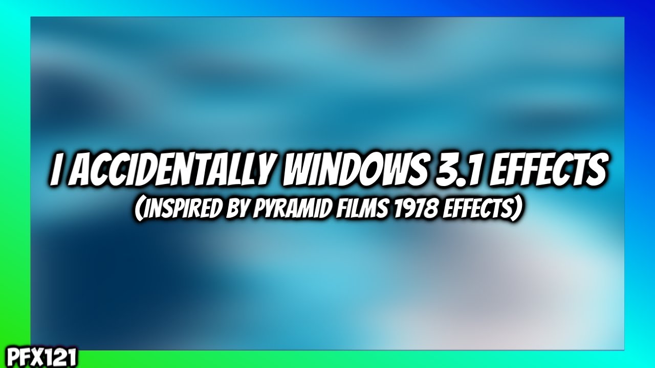 I accidentally Windows 3.1 Effects (Inspired by Pyramid Films 1978 ...