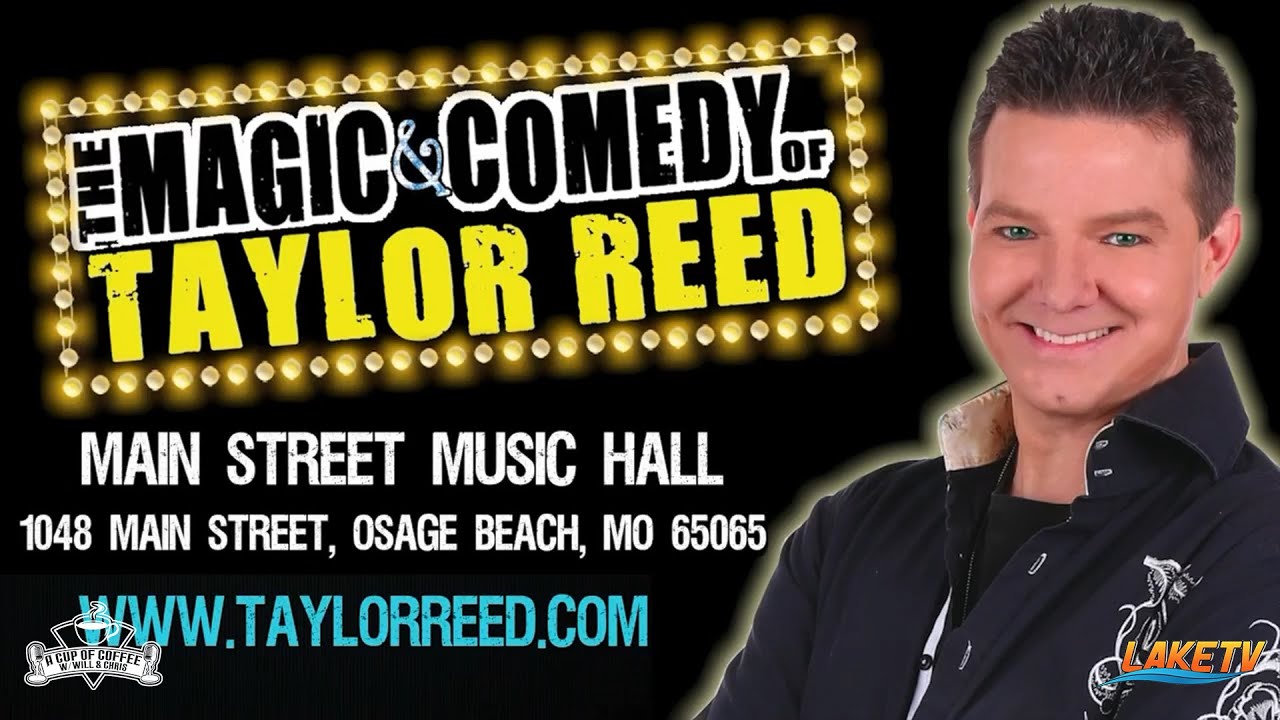Magician Taylor Reed LIVE at Lake of the Ozarks Main Street Music Hall ...