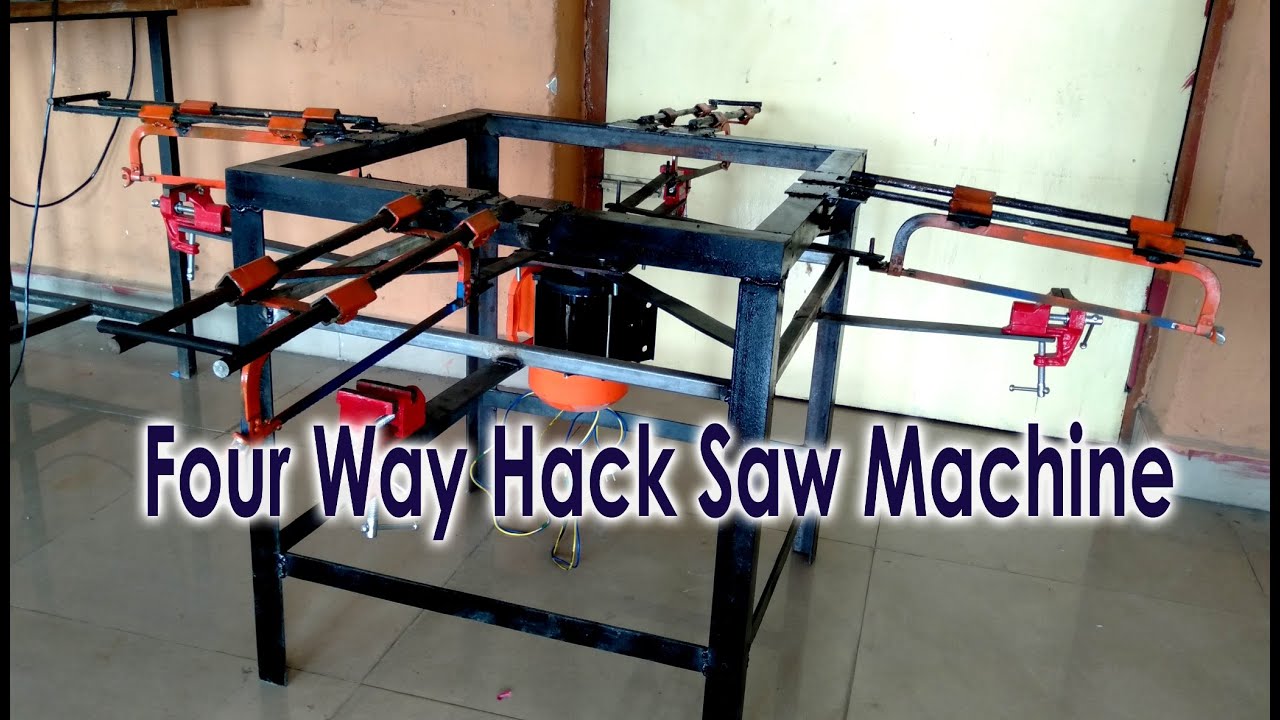 Four Way Hack Saw Machine | Mechanical Project | Purushotam Academy ...