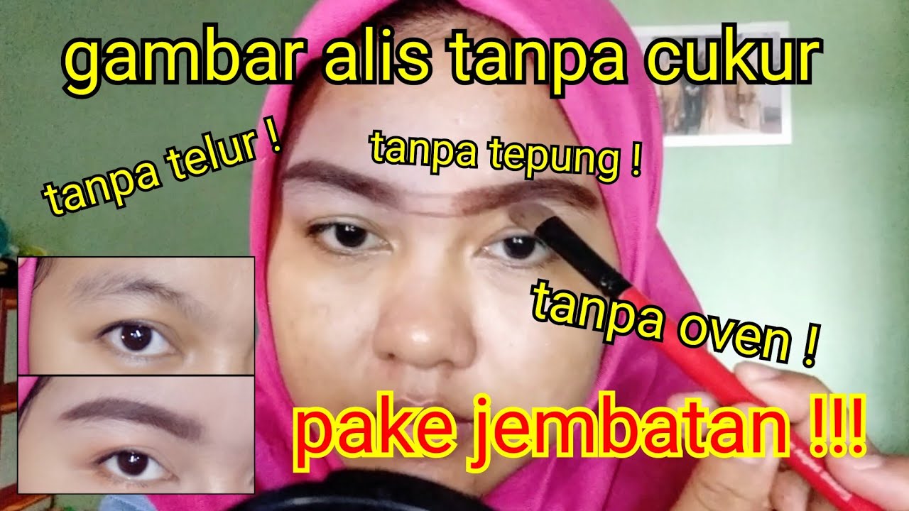 Tutorial Gambar Alis Tanpa Cukur ( No Trimming Eyebrow Makeup ) - YouTube
