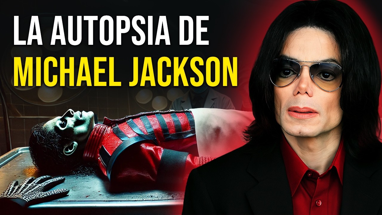 La AUTOPSIA de MICHAEL JACKSON - YouTube