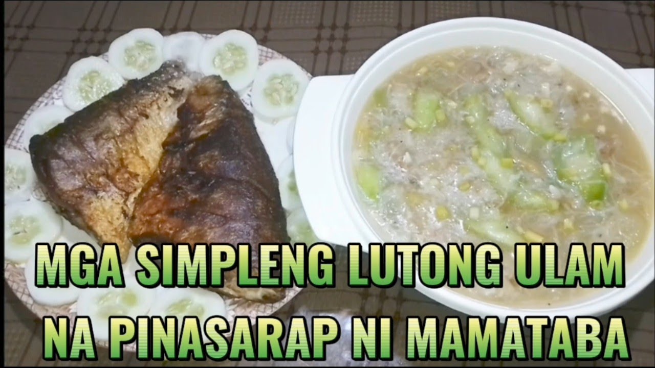 Vlog#580 | MGA SIMPLENG LUTONG ULAM NA PINASARAP NI MAMATABA # ...