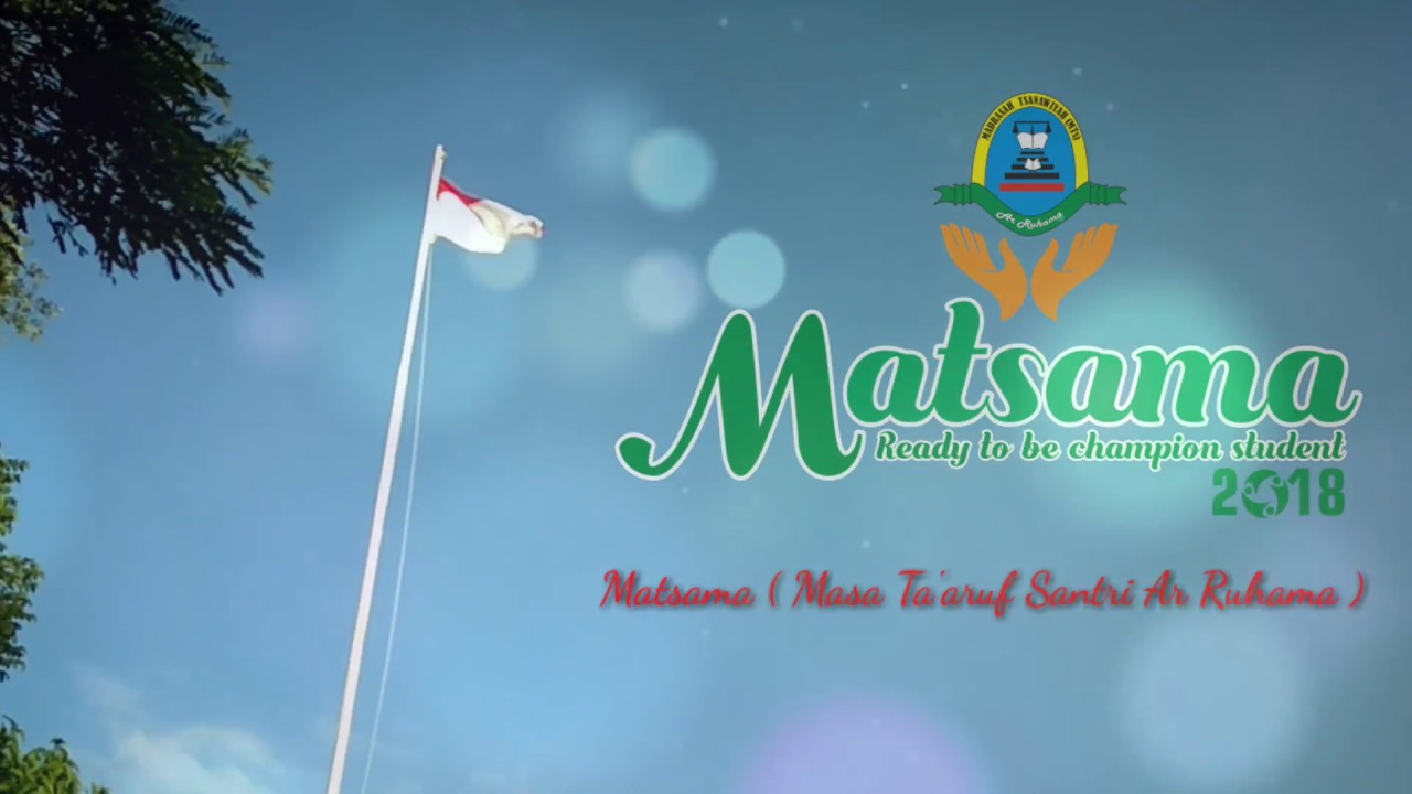 "MATSAMA 2018 " ( Masa Ta'aruf Santri Ar ruhama ) - YouTube