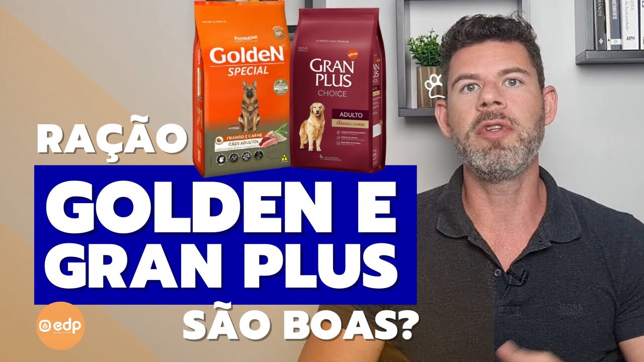 224 | MINHA OPINIÃO: RAÇÃO GOLDEN E RAÇÃO GRAN PLUS É BOA? - YouTube