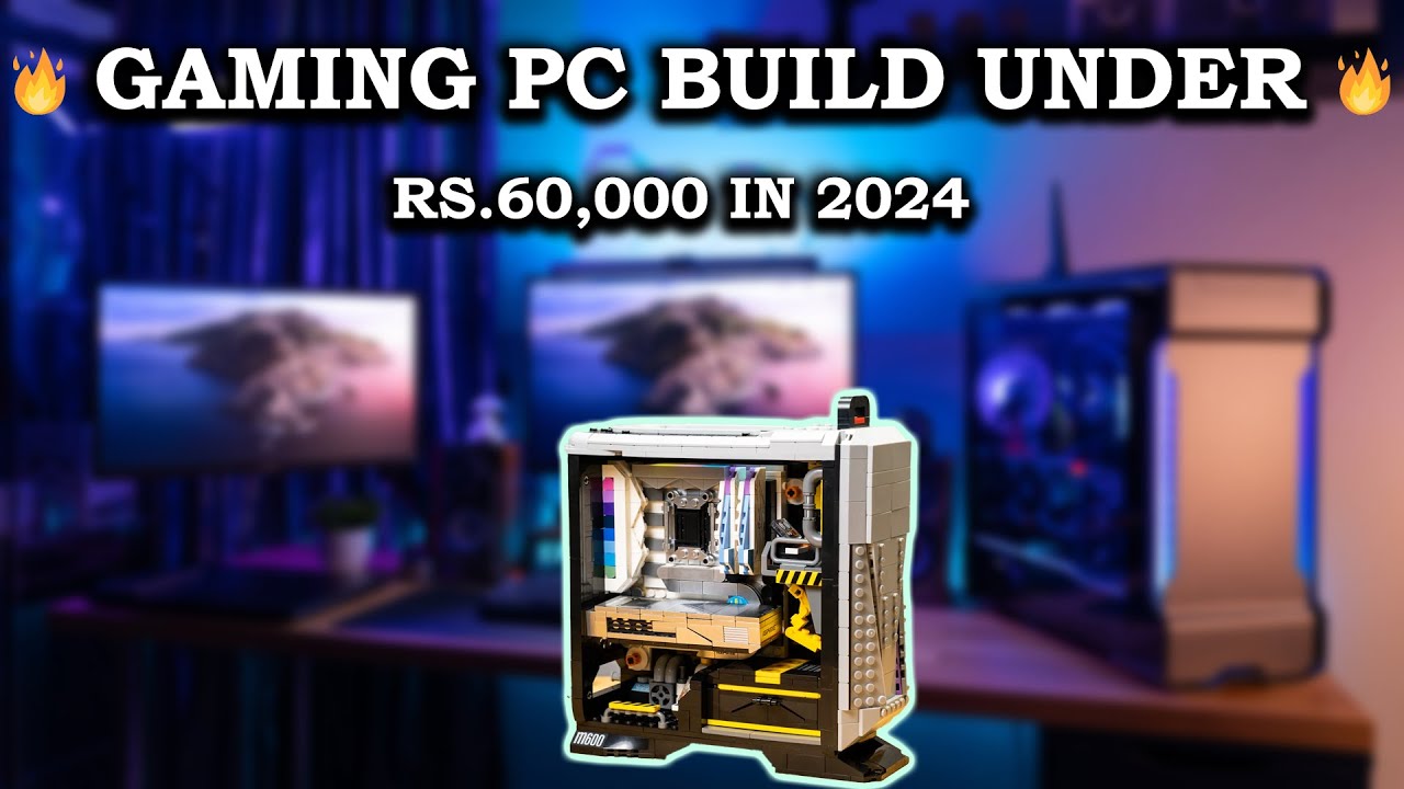 Gaming Pc Build Under Rs.60k In 2024 🔥 - YouTube
