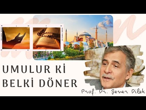 Umulur ki Belki Döner | Prof. Dr. Şener Dilek (#Mesnevi​ #Nuriye​ #Dersleri​)