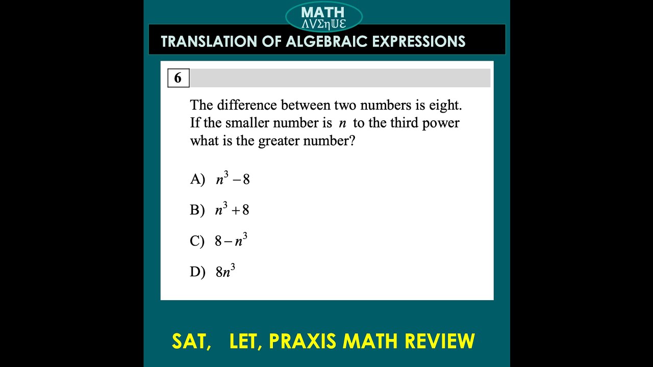 SAT / LET / PRAXIS Math Review 01. Translation of Algebraic Expressions ...