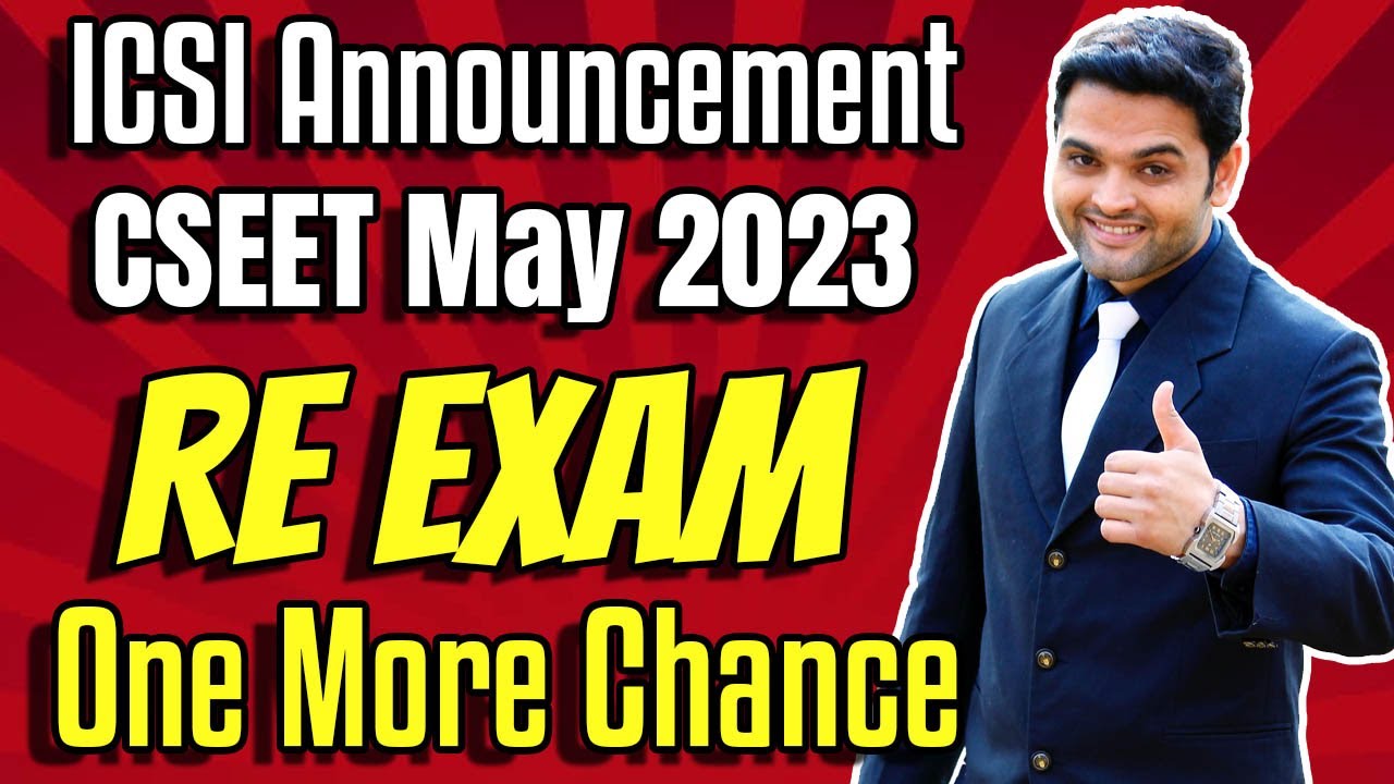 ICSI IMP Announcement for CSEET May 2023 | RE EXAM | One More Chance ...