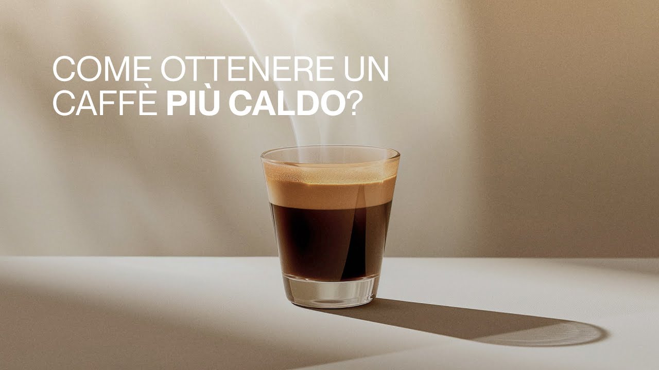 Come ottenere un caffè più caldo? ☕️ - YouTube