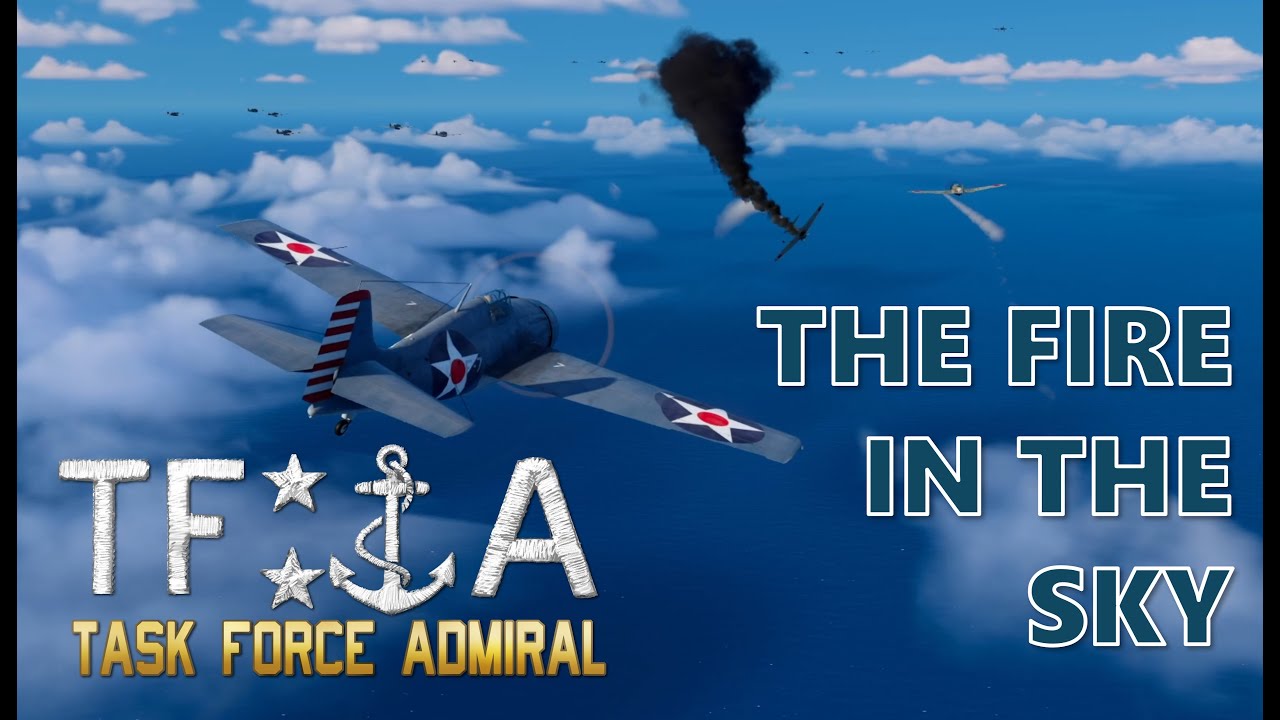 The Fire in the Sky - Fighter on Fighter Action in Task Force Admiral ...