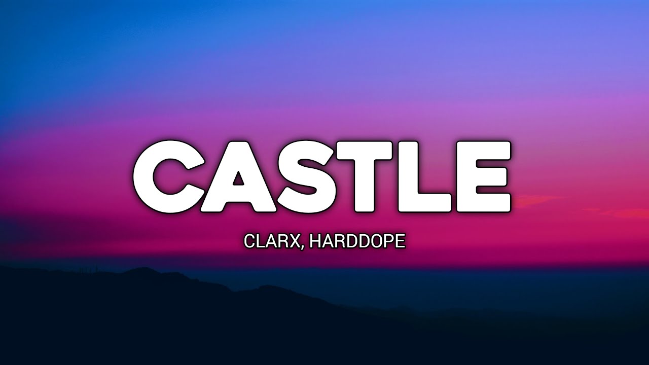 Clarx & Harddope - Castle ( Lyrics ) - YouTube