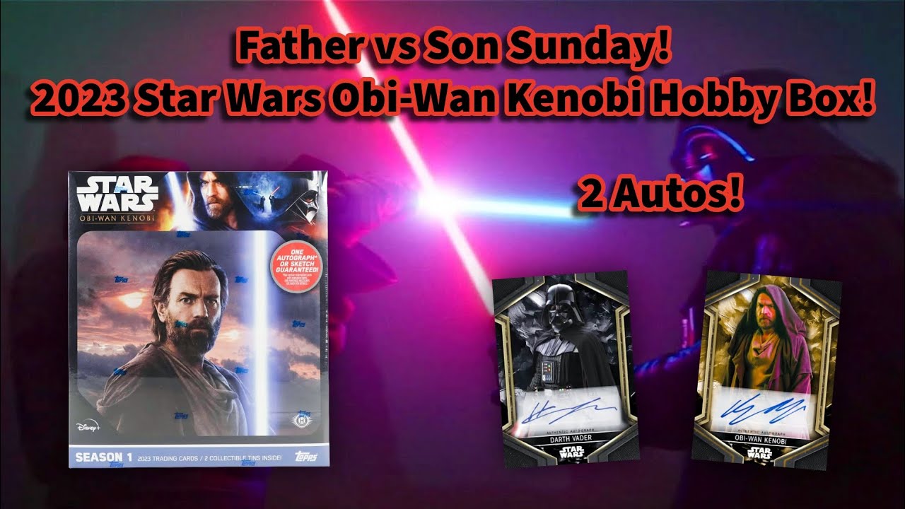 Father vs Son Sunday! 2023 Star Wars Obi-Wan Kenobi Hobby Box! - YouTube