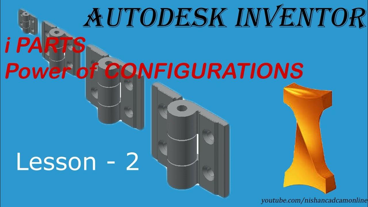 AUTODESK INVENTOR - i Parts (Part Configurations) - Lesson 02 - YouTube