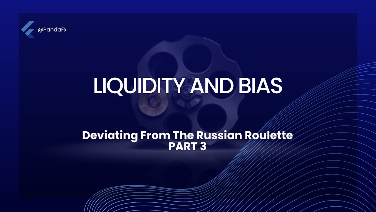 Liquidity and Bias (Part 3): Deviating From The Russian Roulette - YouTube