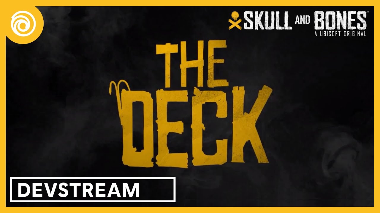 Skull and Bones: The Deck Devstream - Ask us Anything! - YouTube