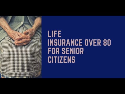 Life Insurance Over 80 For Senior Citizens - YouTube