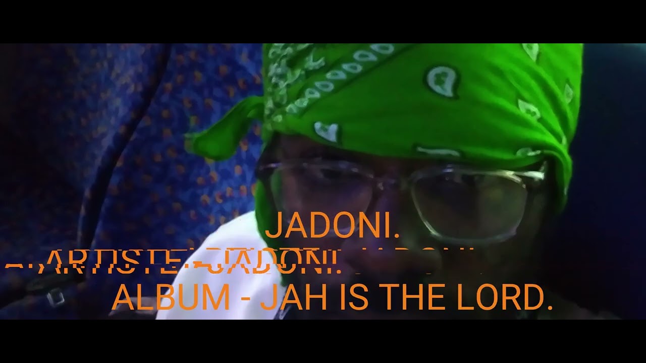 JADONI - JAH IS THE LORD - YouTube