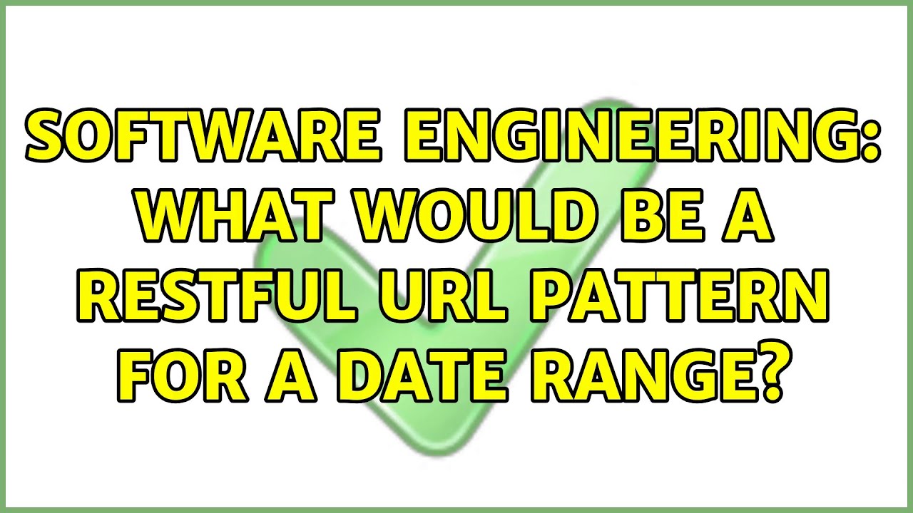 Software Engineering: What would be a RESTful URL pattern for a date ...