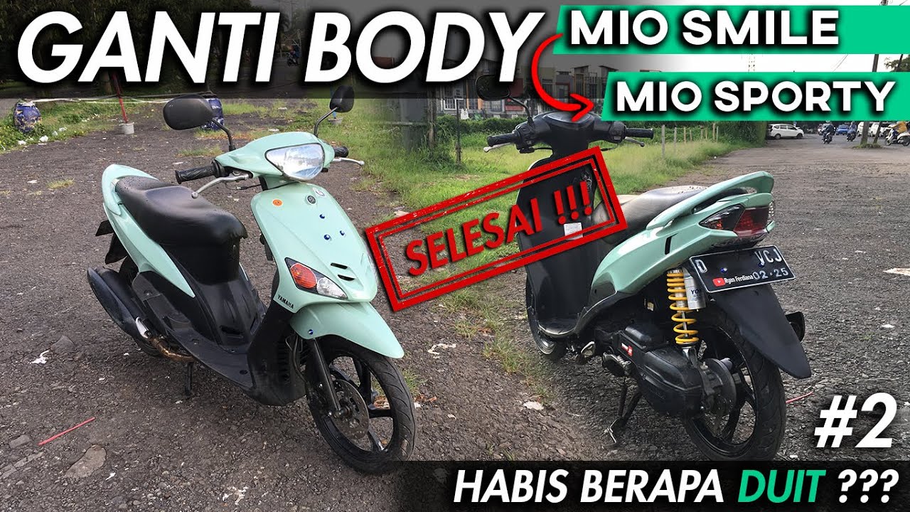GANTI BODY MIO SMILE KE MIO SPORTY AKHIRNYA BERES !!! | HABIS BERAPA ...