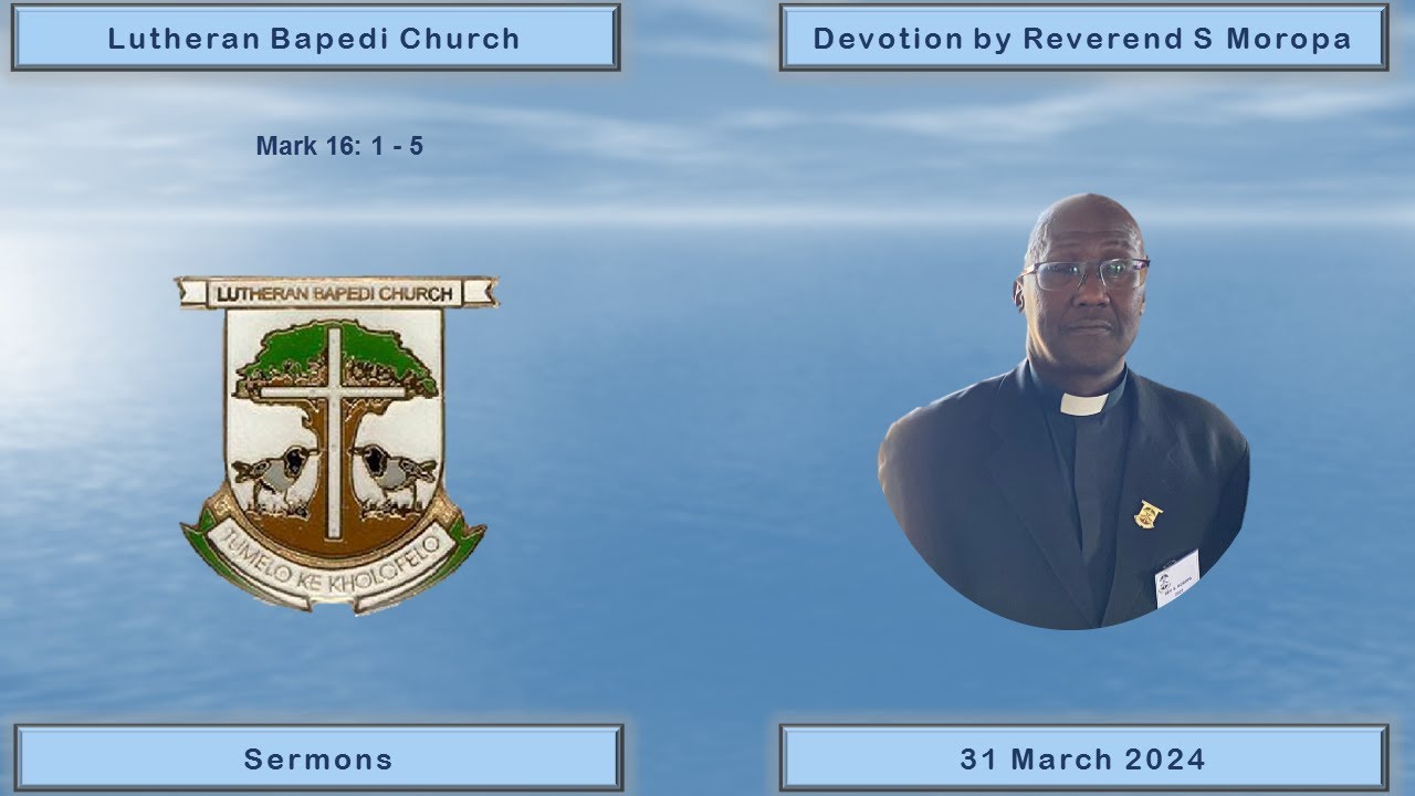 Easter Sunday Devotion by Reverend S Moropa 31 March 2024. Sefela 82 Ka ...