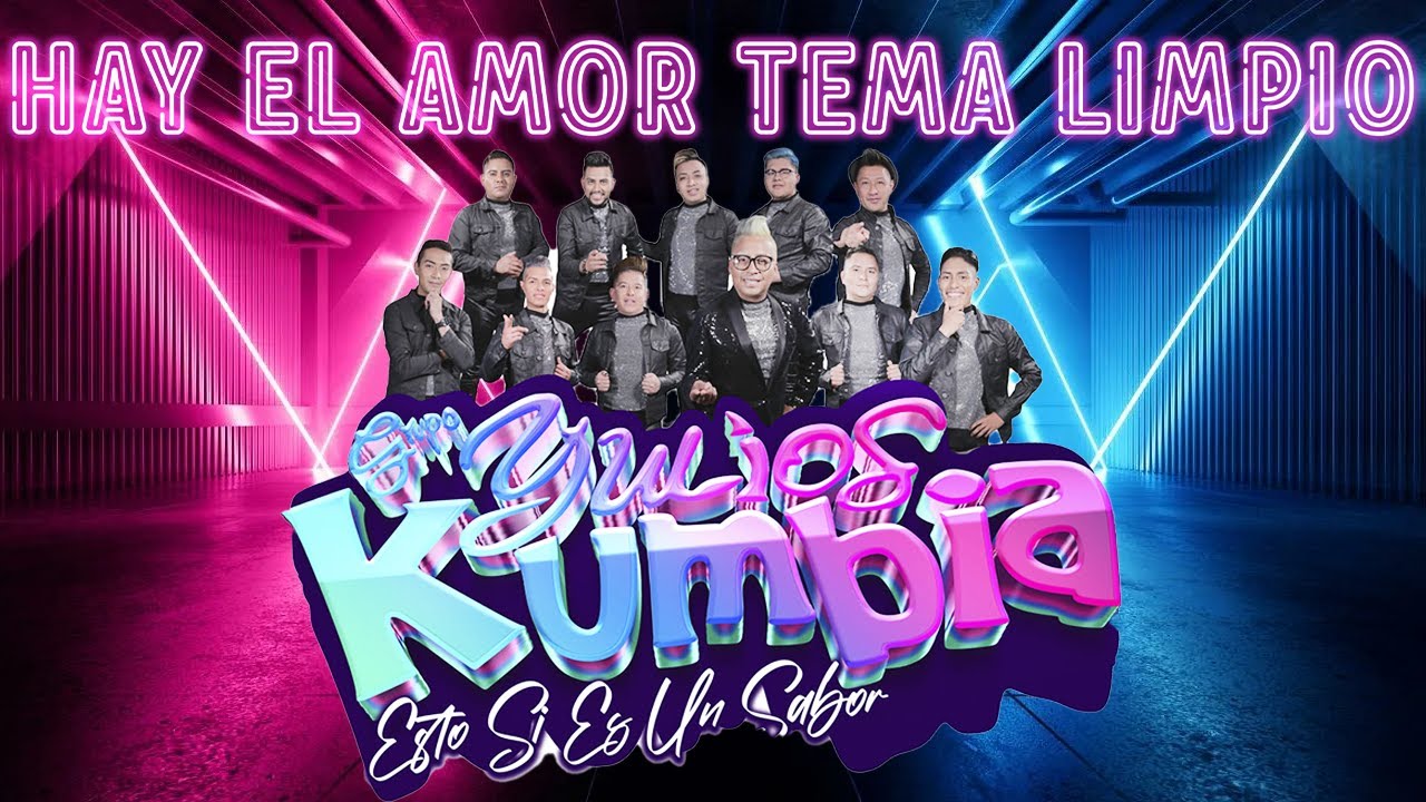 HAY EL AMOR TEMA LIMPIO - GRUPO YULIOS KUMBIA - YouTube