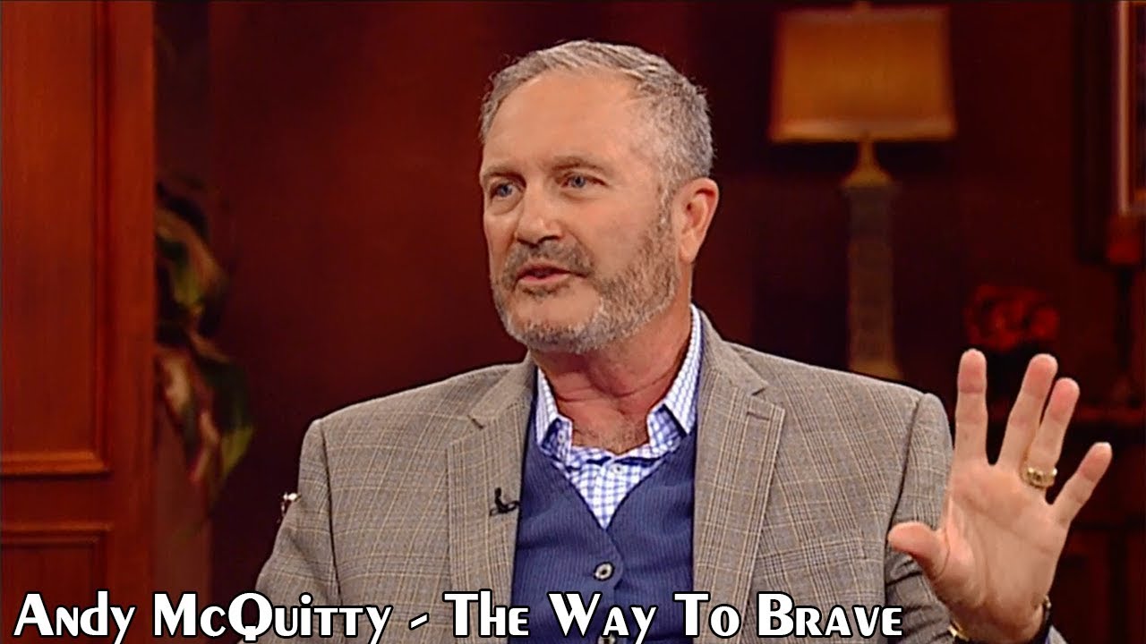 Life Today with James Robison - Andy McQuitty - The Way To Brave - YouTube