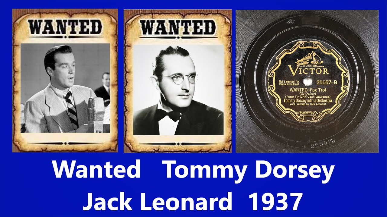 Wanted - Tommy Dorsey - Jack Leonard - 1937 - YouTube