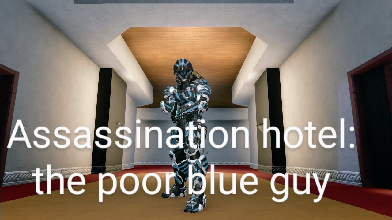 assassination hotel: the poor blue guy - YouTube