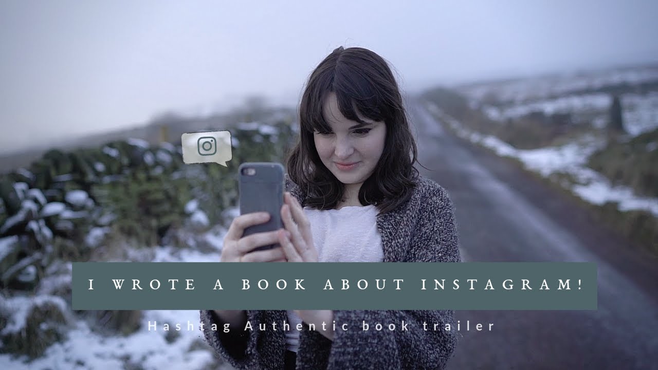 I wrote an Instagram BOOK! Hashtag Authentic book trailer - YouTube