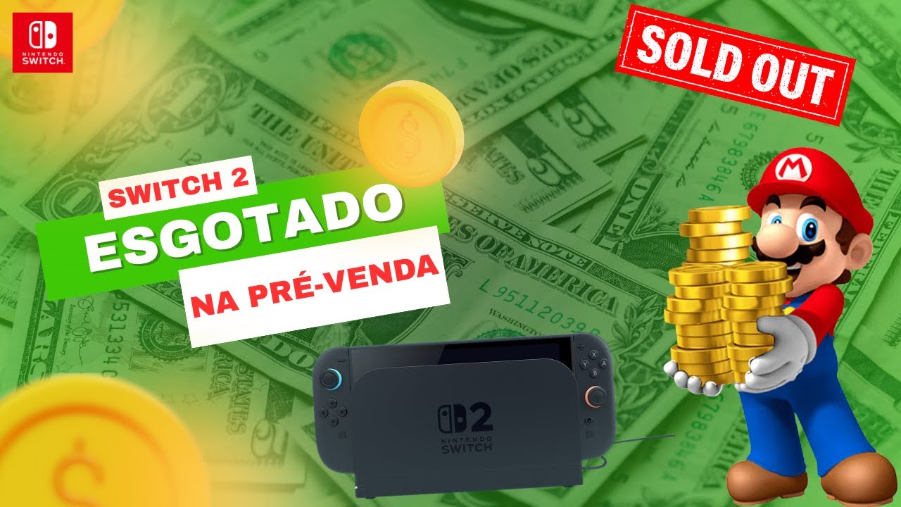Switch 2 ESGOTADO no Brasil! Pré-venda Mundial foi um grande SUCESSO ...