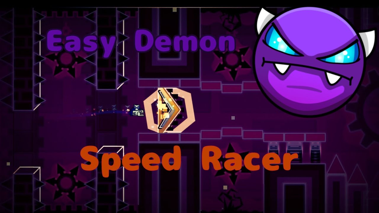 Geometry Dash Speed Racer!! 100% Easy Demon ALL Coins! - YouTube