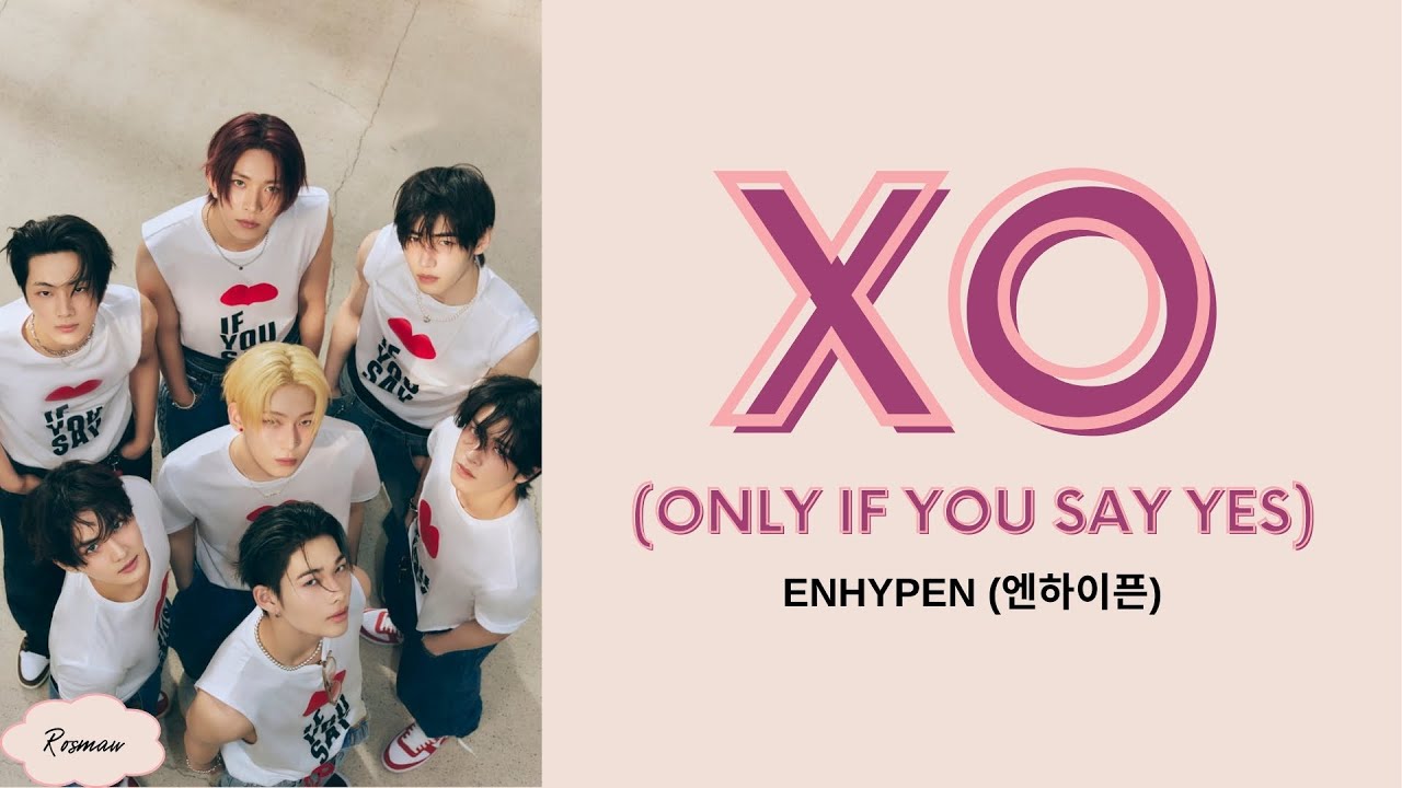 ENHYPEN "XO (Only If You Say Yes)" Lyrics - YouTube