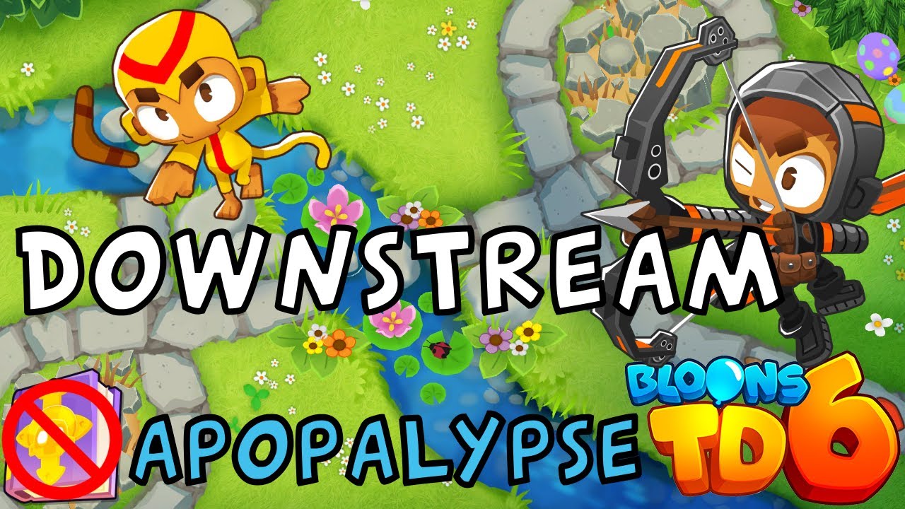 Bloons TD 6 | Downstream Apopalypse | No MK No Powers | Guide ...