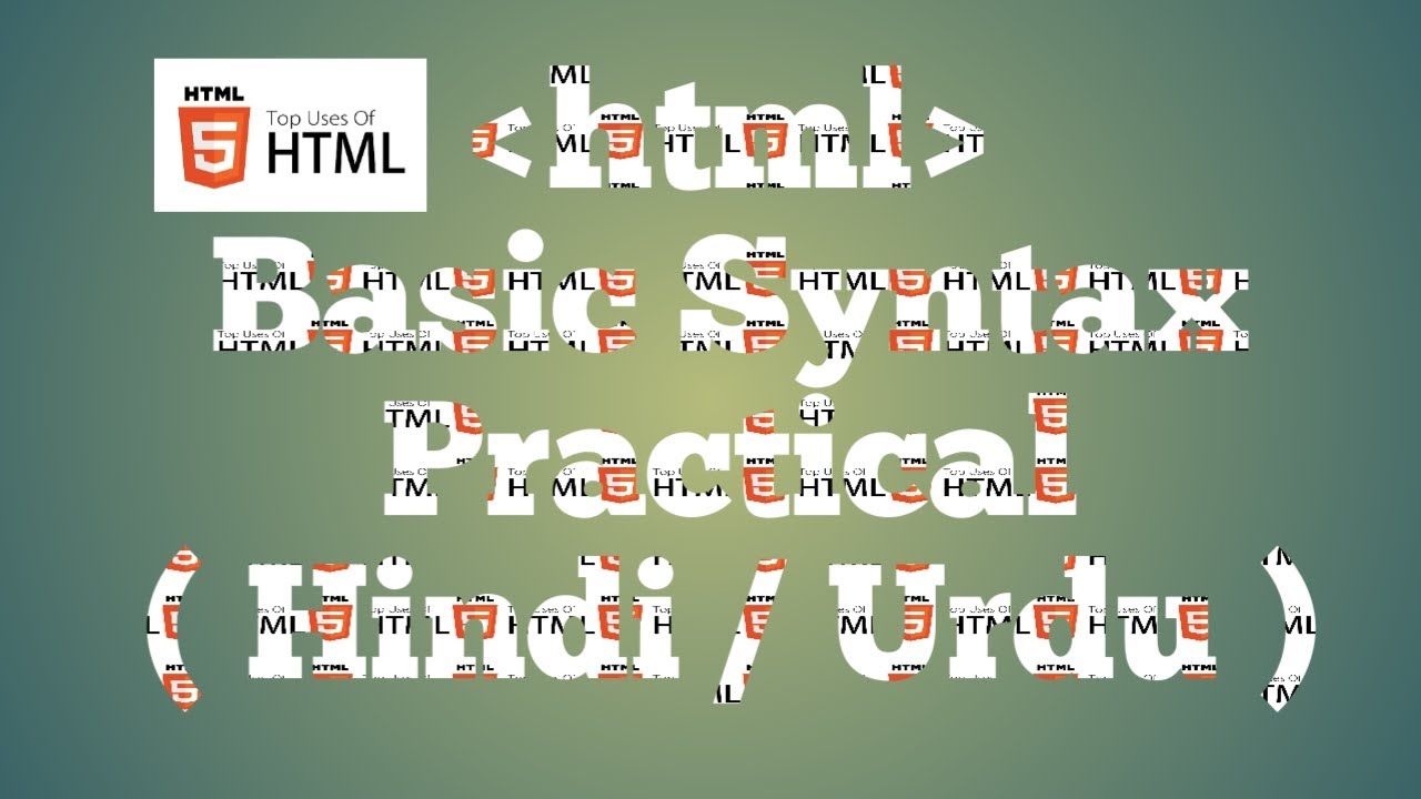 Html Tutorial For Beginners In Hindi Html Basic Syntax Practical 5064