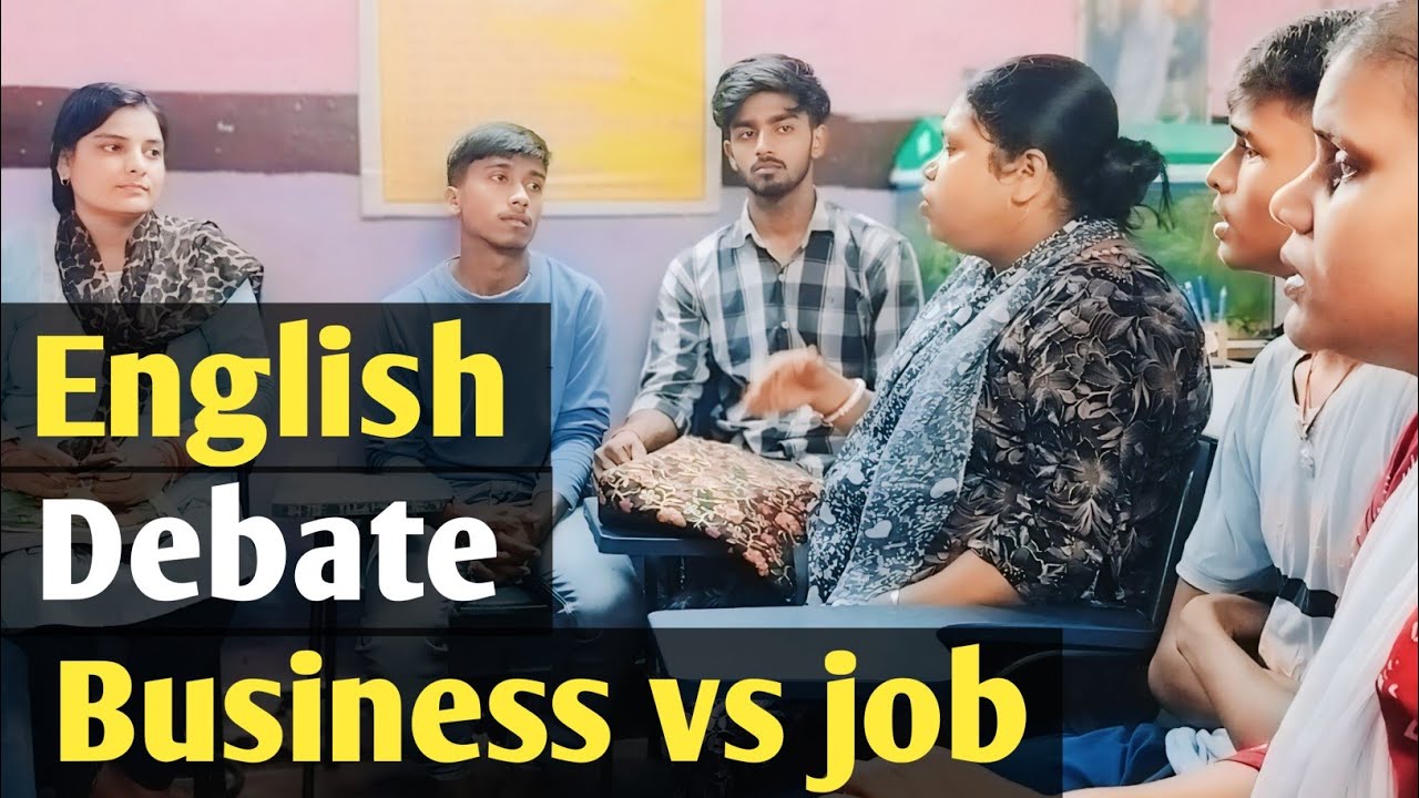Beginner's Argumentative discussion on job vs business | speaking ...