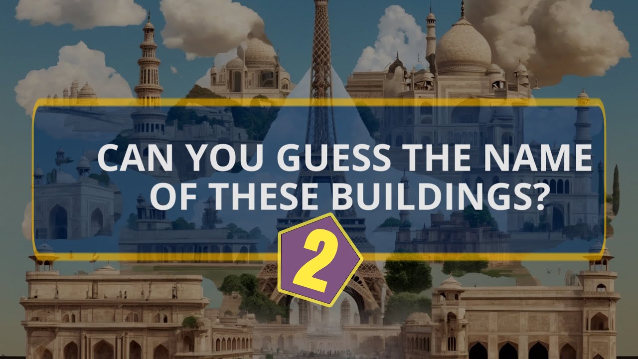 Landmarks Quiz #:2 Can You Guess the Name of the Building? - YouTube