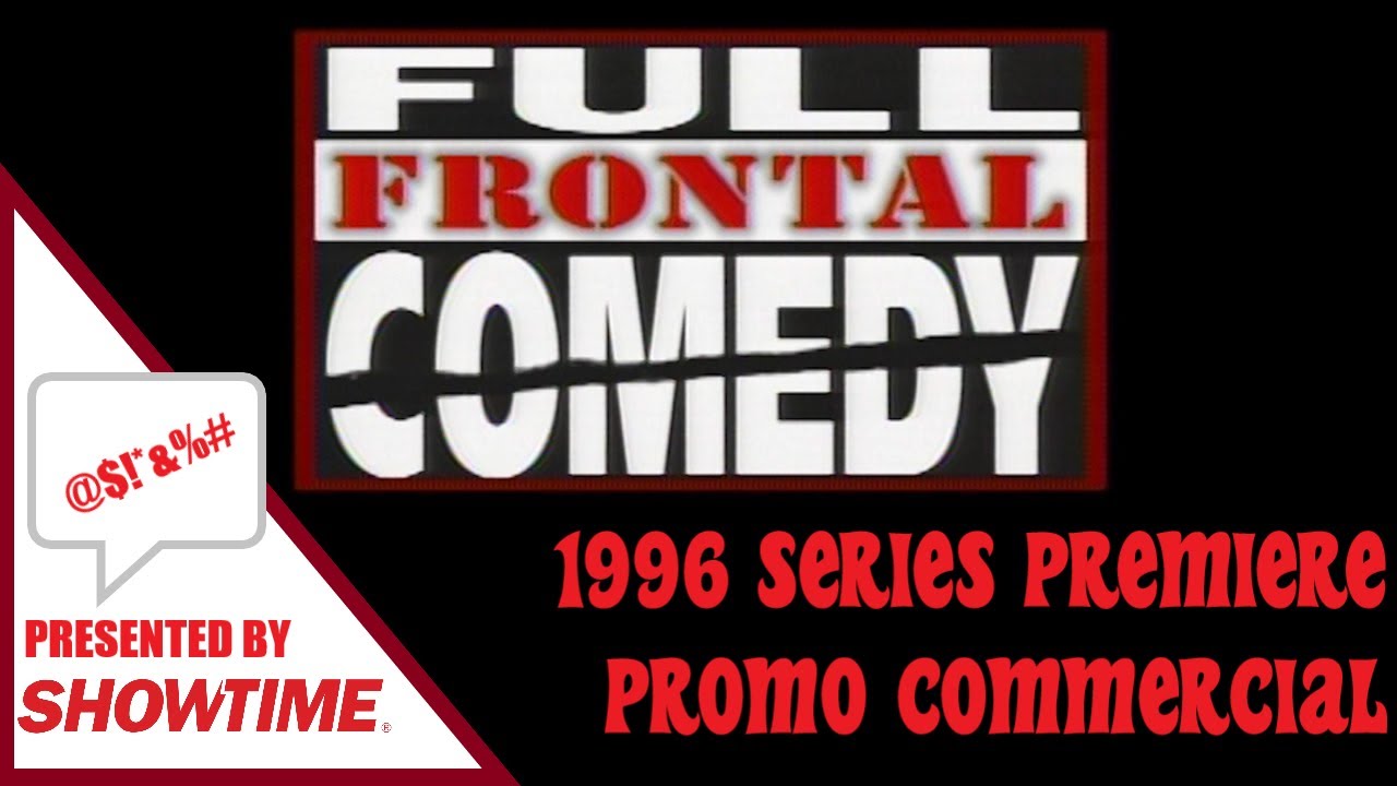 SHOWTIME presents: FULL-FRONTAL COMEDY (Series Premiere Promo ...