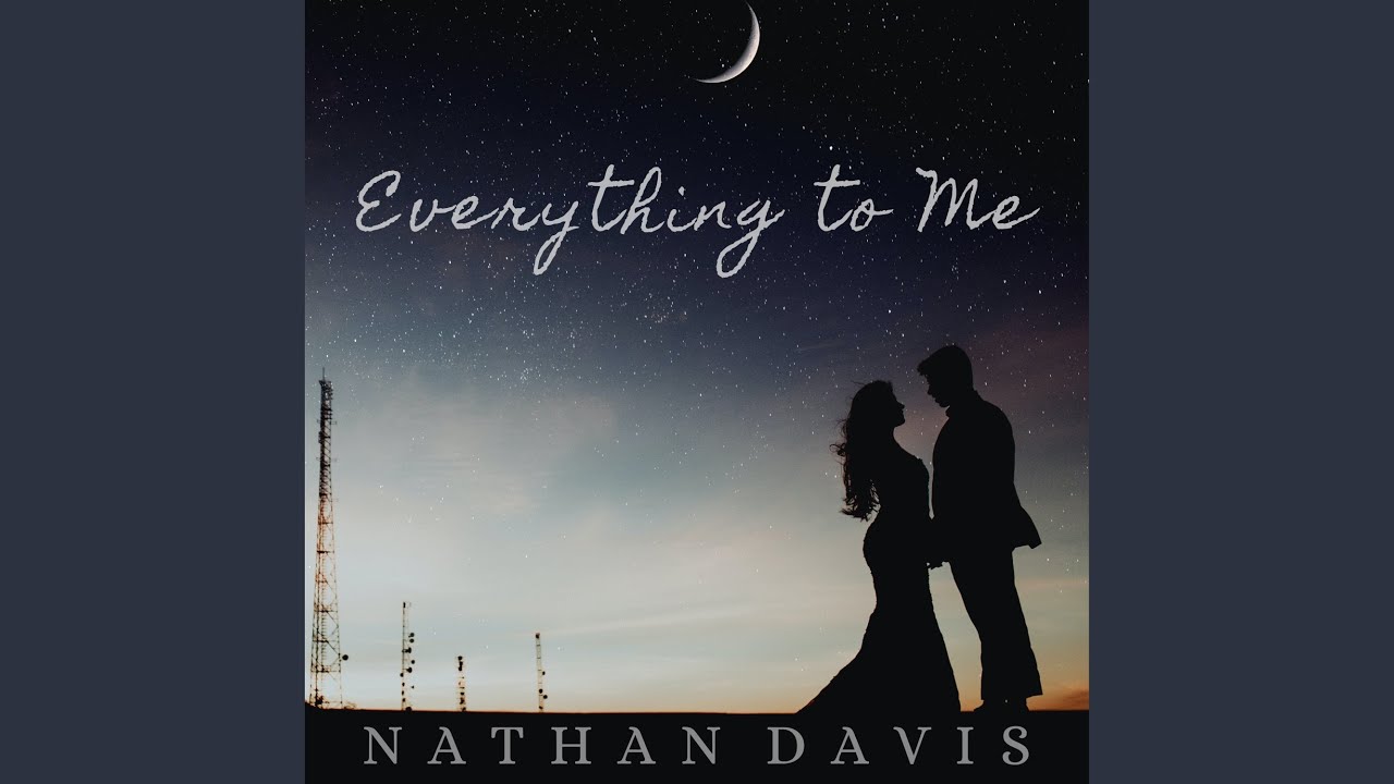 Everything To Me - YouTube