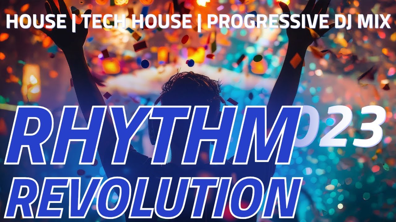 House Music | Tech House | Vocal House | Rhythm Revolution 023 | DJ Mix ...