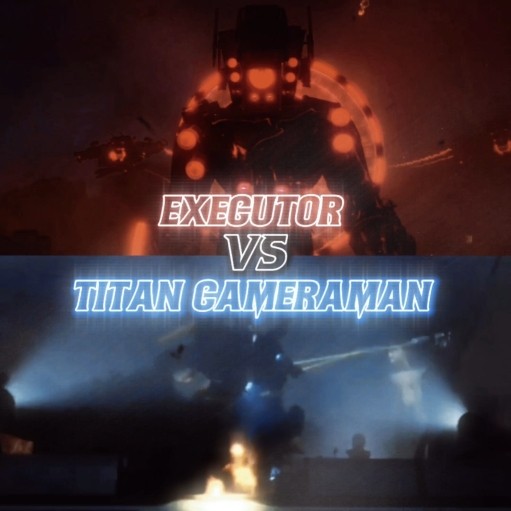 Executor VS Titan Cameraman - YouTube