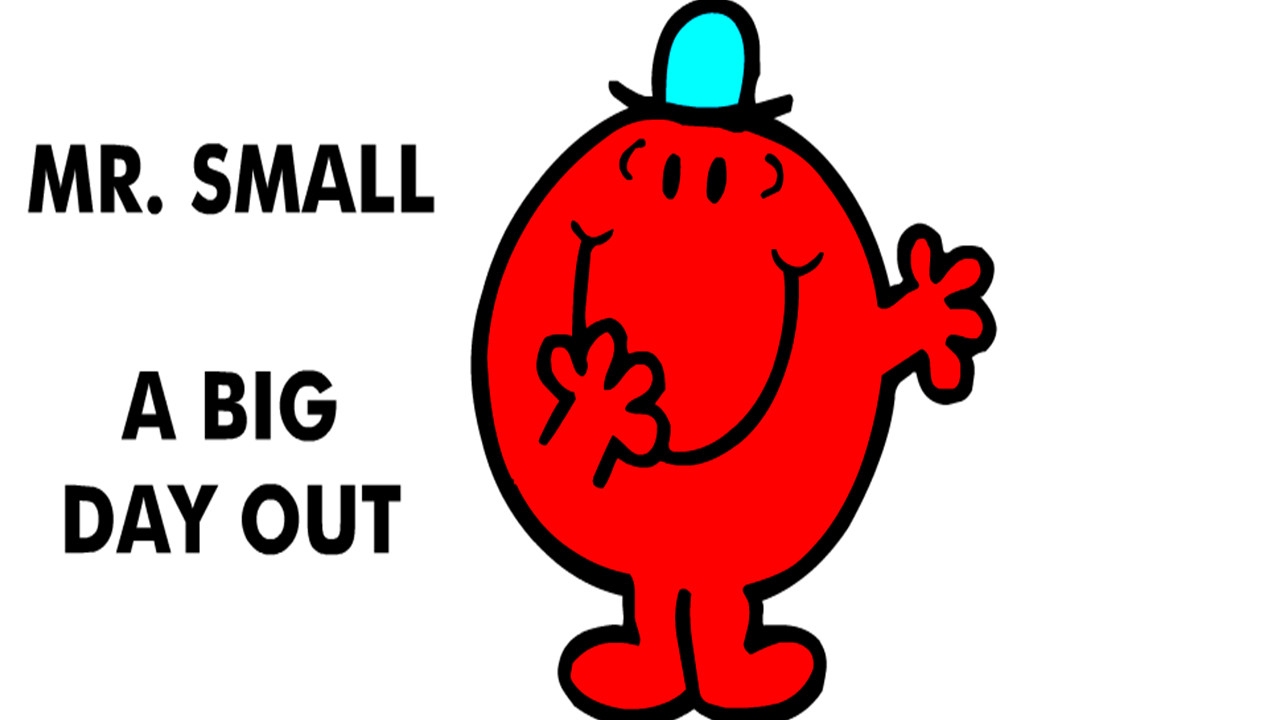Mr Small Story A Big Day Out - YouTube