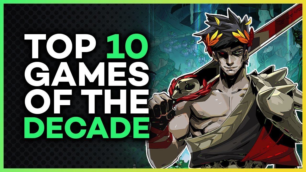 What Are Your Top 10 Games Of The Last Decade? – FDOMF