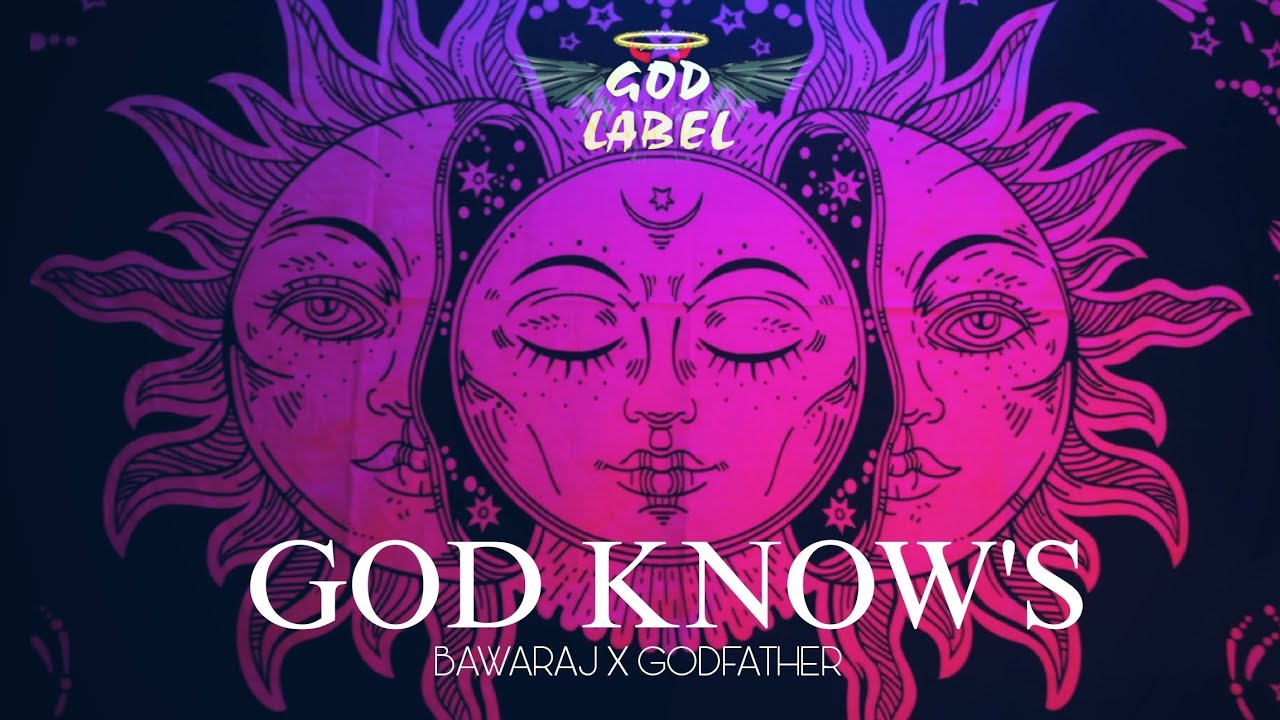 GOD KNOW'S || BAWA RAJ X GODFATHER || 2024 RAP SONG || UK05 ...