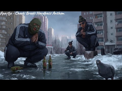 [한국어 가사] Apartje - Cheeki Breeki Hardbass Anthem