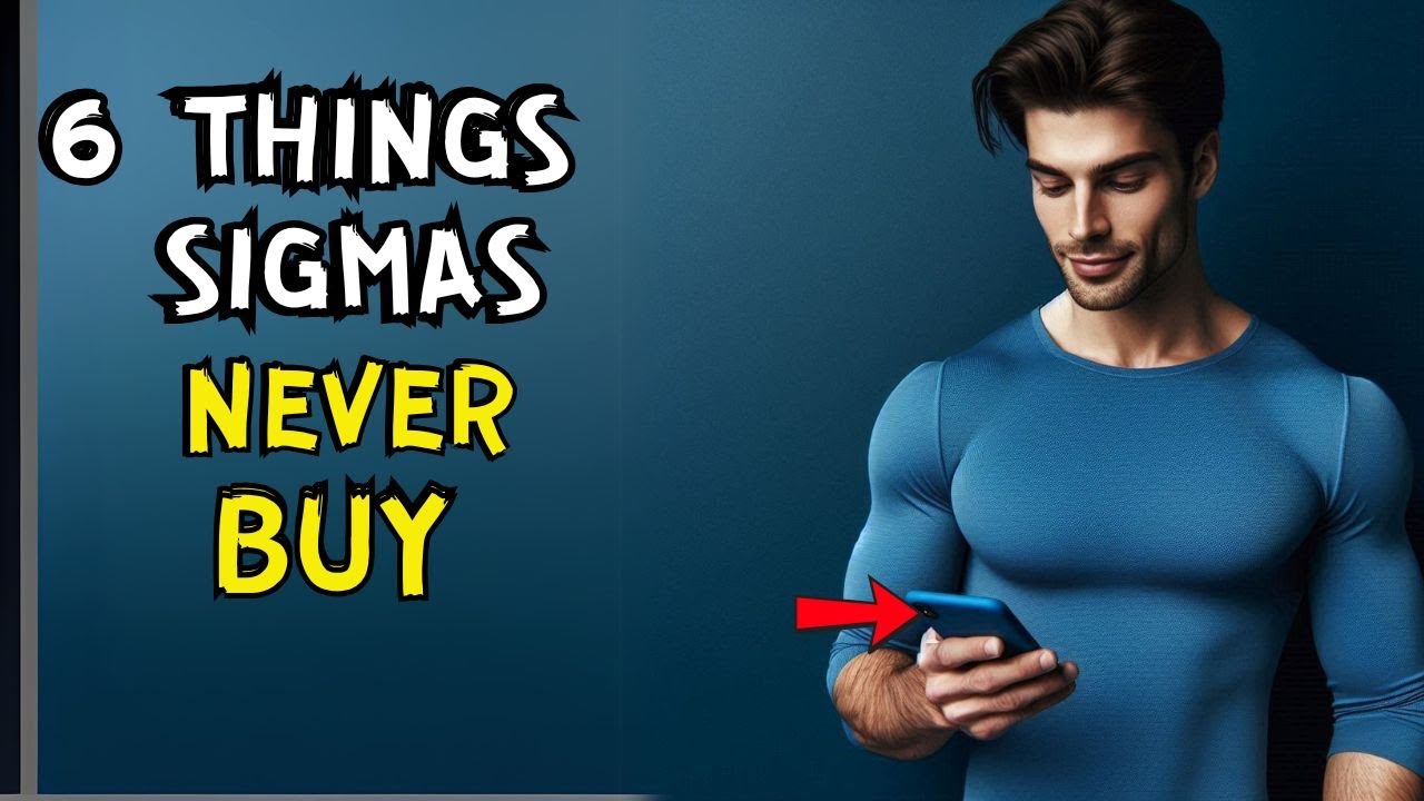 6 Things Sigma Males Refuse to Buy—No Matter What - YouTube