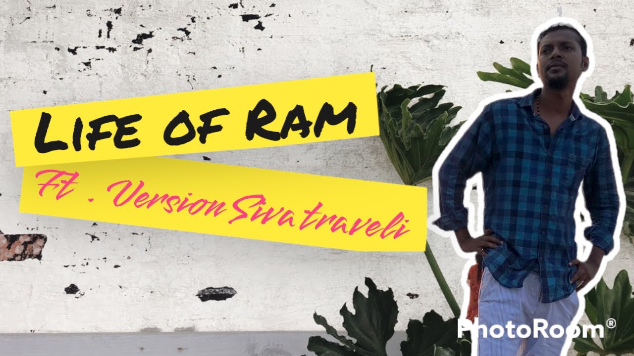 Life of Ram ft.version Nice Indian places visit. - YouTube