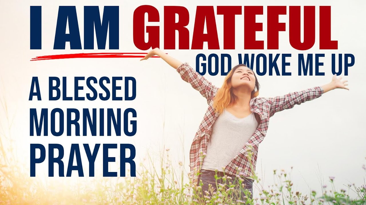 WAKE UP WITH GOD | Powerful Morning Motivation Prayer To Start Your Day ...