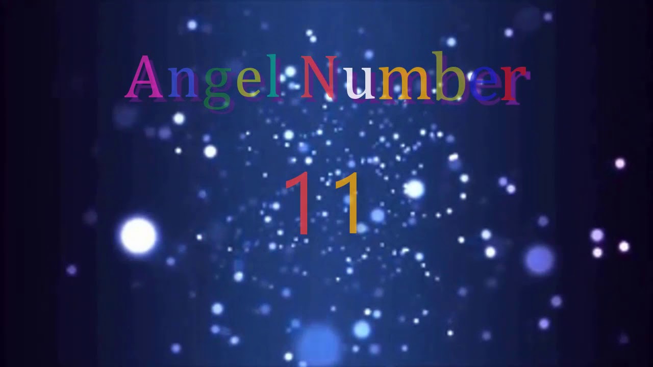 angel number 11 | Meanings & Symbolism - YouTube