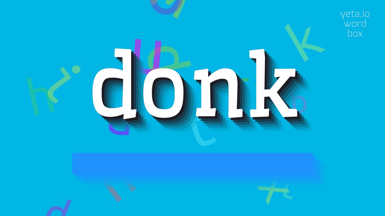 How to say "donk"! (High Quality Voices) - YouTube